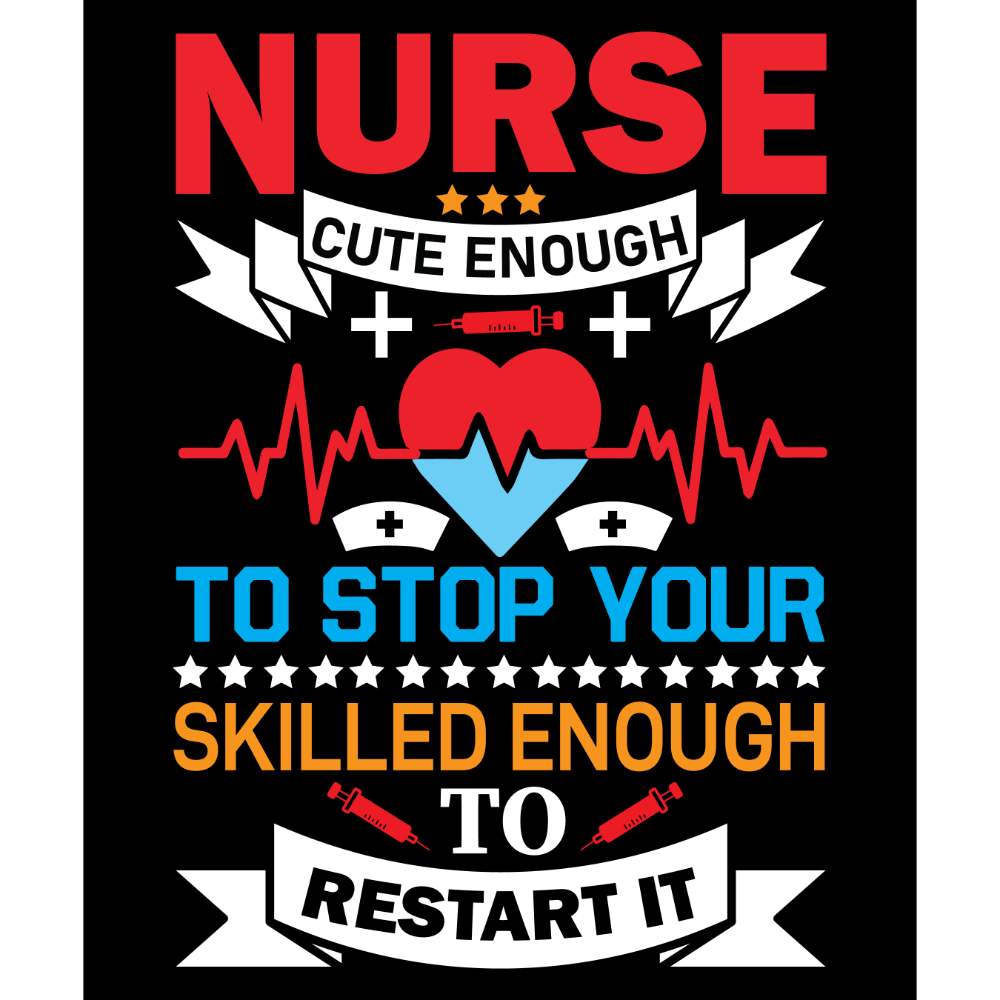 Nurse cute enough to stop your skilled enough to restart it | Inspire ...