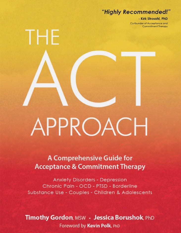The ACT Approach A Comprehensive Guide for Acceptance and Co - Inspire ...