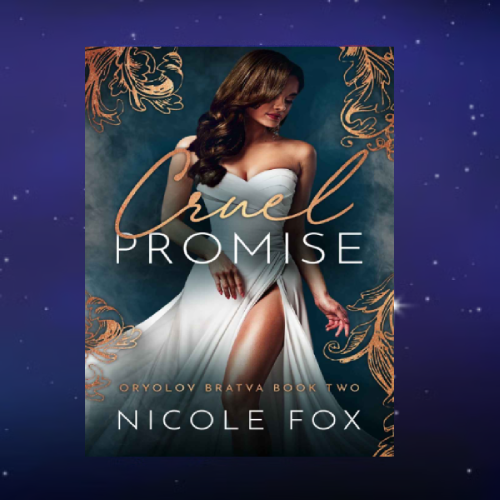Cruel Promise (Oryolov Bratva, Book 2) By Nicole Fox | Inspire Uplift