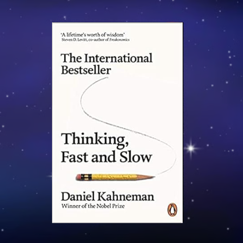 Thinking, Fast and Slow By Daniel Kahneman | Inspire Uplift