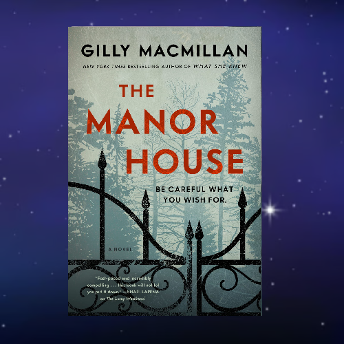 The Manor House By Gilly Macmillan | Inspire Uplift