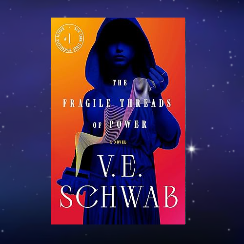 The Fragile Threads of Power (Threads of Power, 1) V. E. Sch - Inspire ...