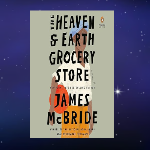 The Heaven & Earth Grocery Store: A Novel | Inspire Uplift