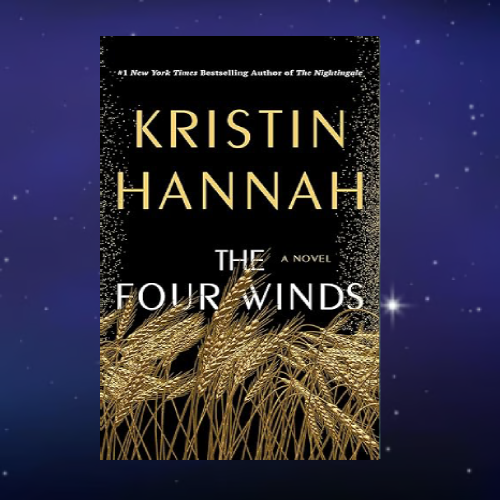 The Four Winds: A Novel Kindle Edition by Kristin Hannah | Inspire Uplift
