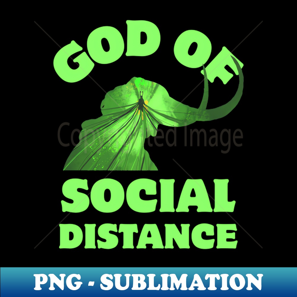 God Of Social Distance Funny - PNG Sublimation Digital Downl | Inspire ...