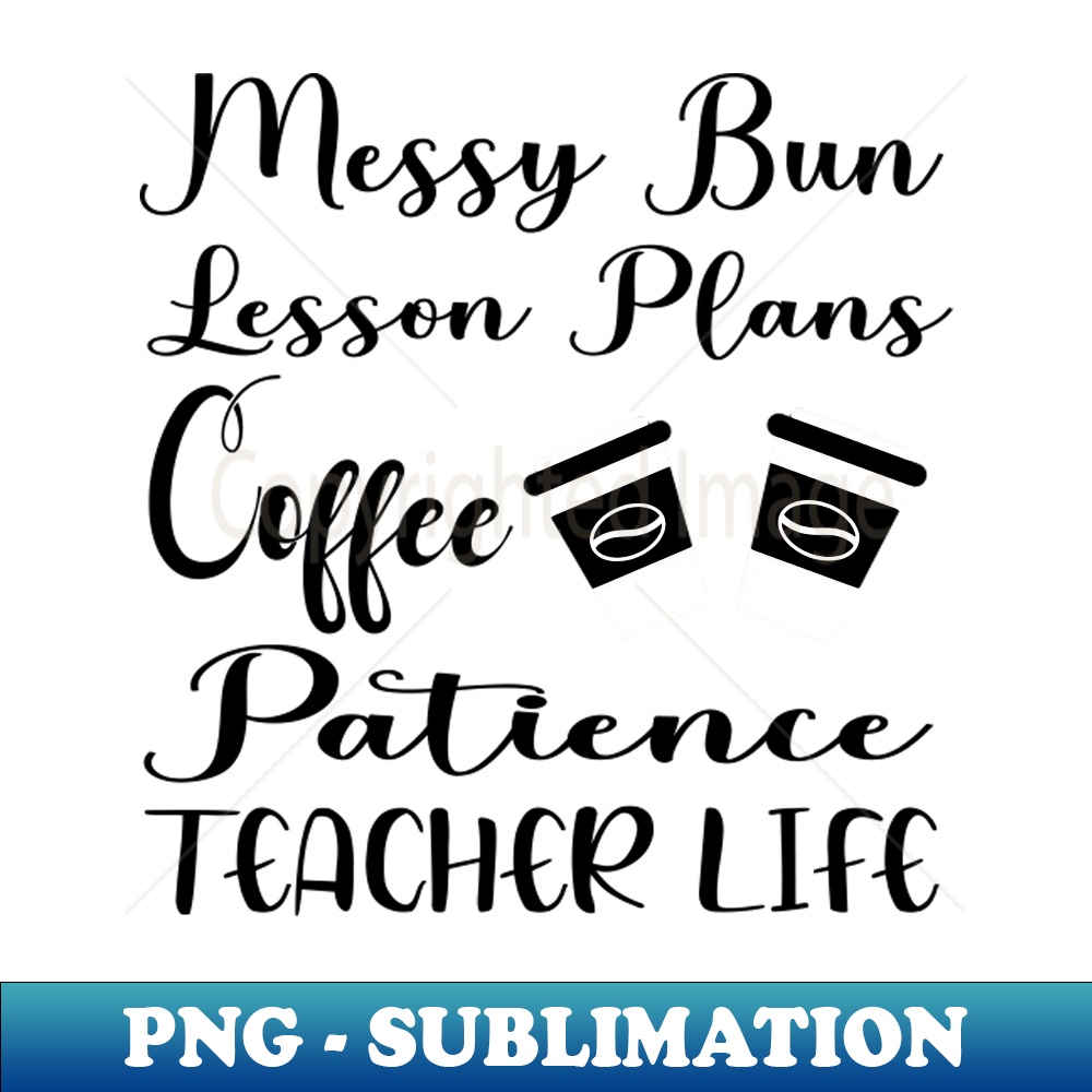 Messy Bun Lesson Plans Coffee Patience - Professional Sublim | Inspire ...