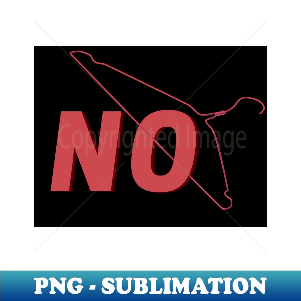 NO Wire Hangers - Sublimation-Ready PNG File | Inspire Uplift