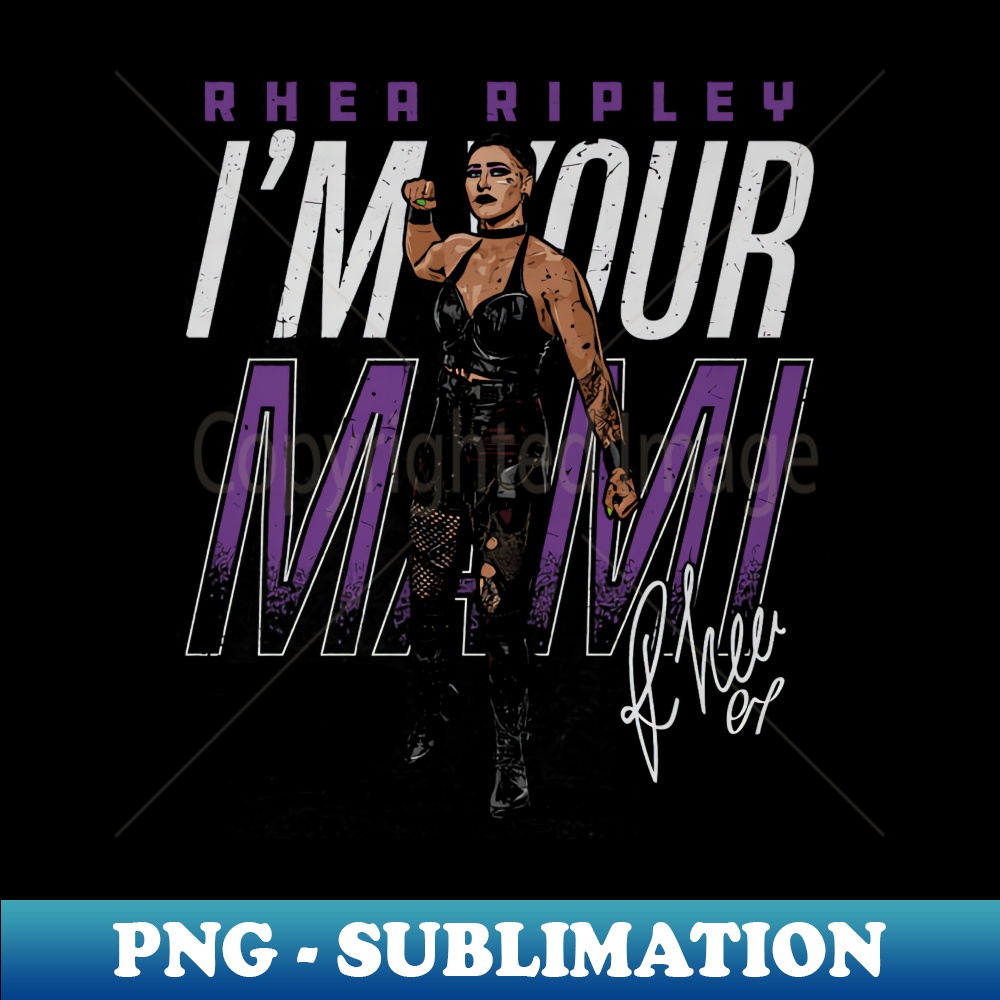 Rhea Ripley I'm Your Mami - Premium Sublimation Digital Down | Inspire ...