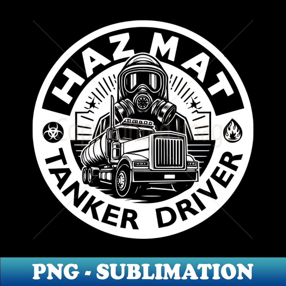 Hazmat Tanker Driver - Modern Sublimation PNG File | Inspire Uplift