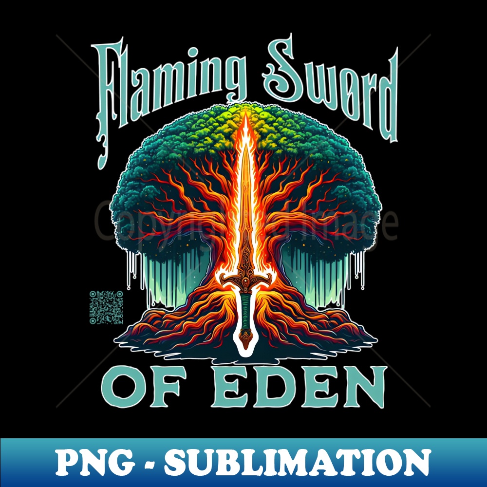 Flaming Sword Of Eden - Artistic Sublimation Digital File | Inspire Uplift