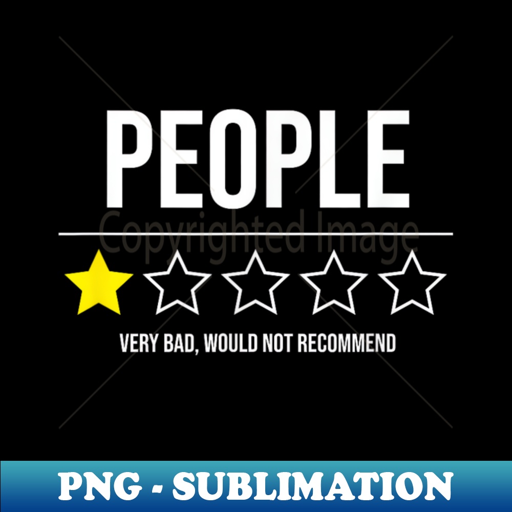 People - Very Bad - Do not recommend - 1 Star Rating | Inspire Uplift