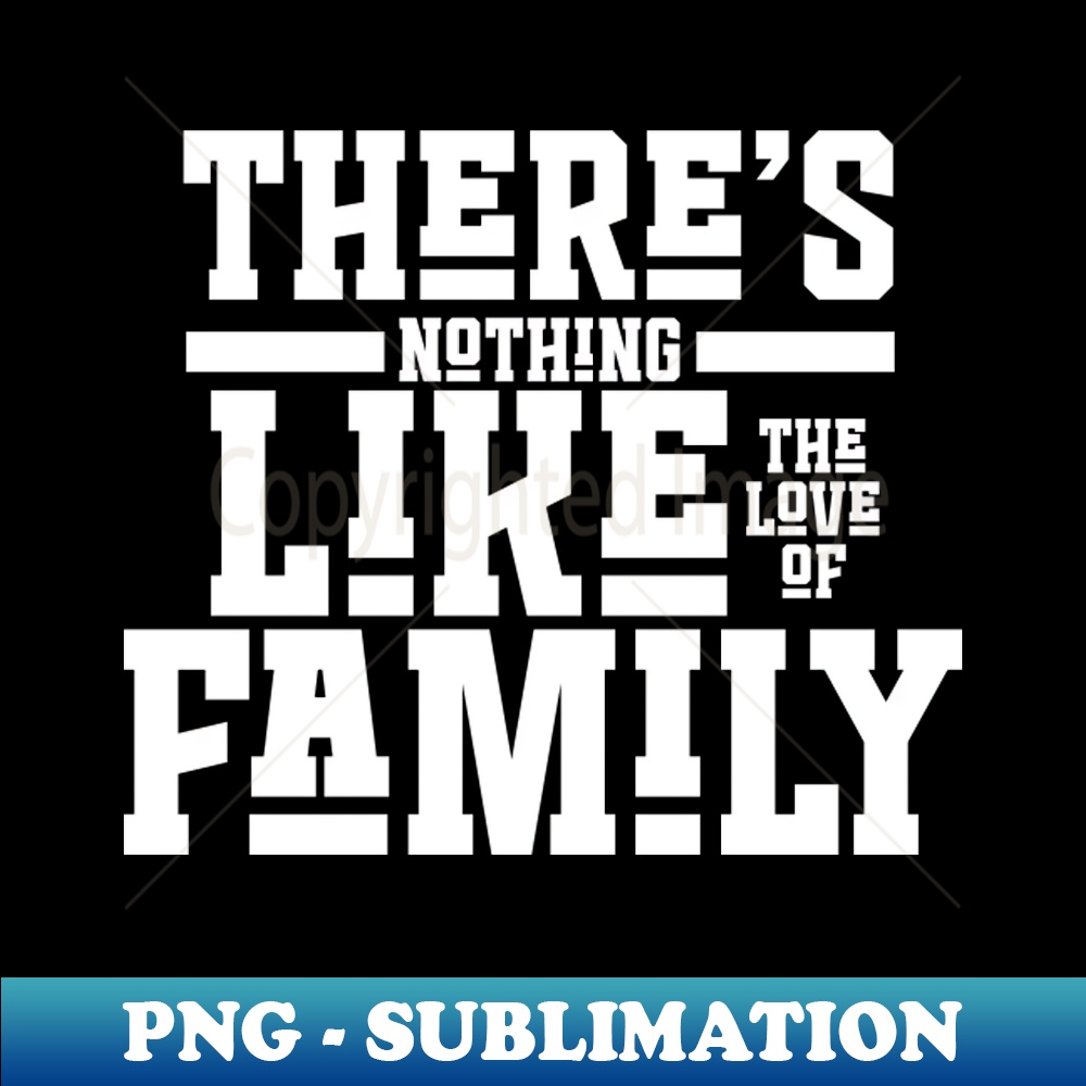 THERE'S NOTHING LIKE THE LOVE OF FAMILY - High-Resolution PN | Inspire ...