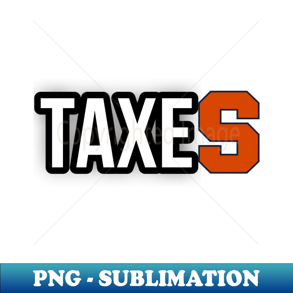 Lettered in taxes - Signature Sublimation PNG File | Inspire Uplift