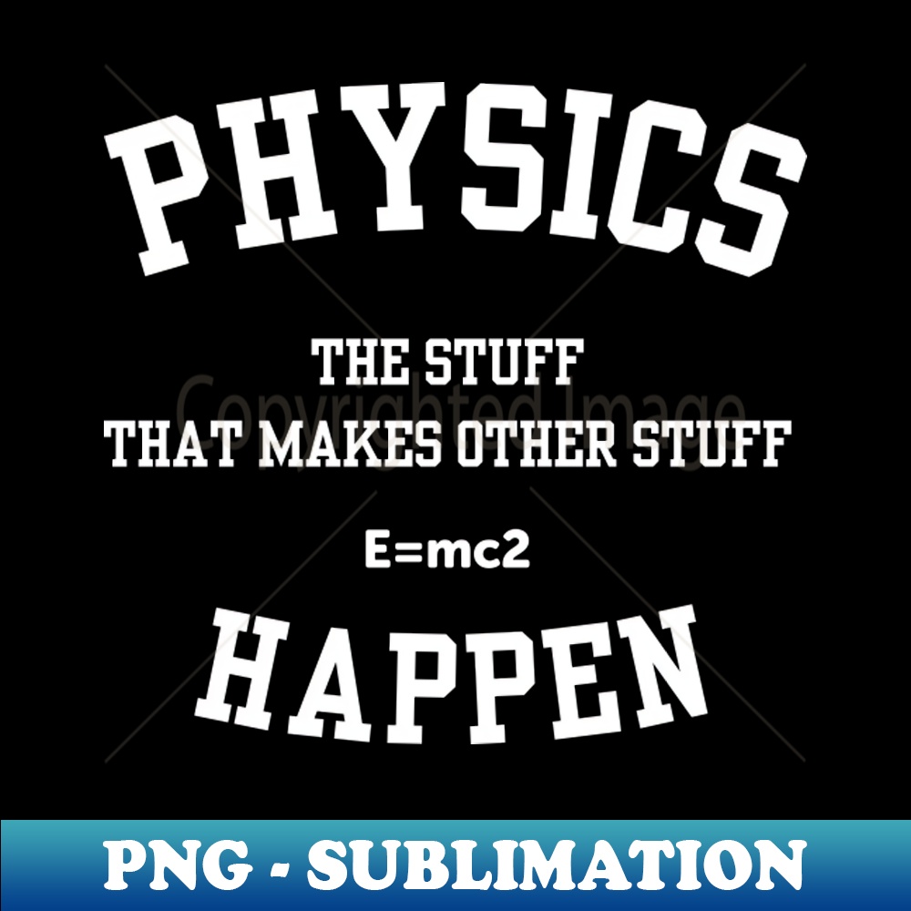 Physics The Stuff That Makes Other Stuff Happen - Exclusive | Inspire ...