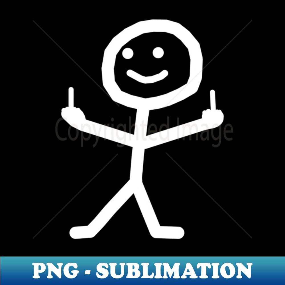 Stick Figure With Middle Finger - Exclusive Sublimation Digi | Inspire ...