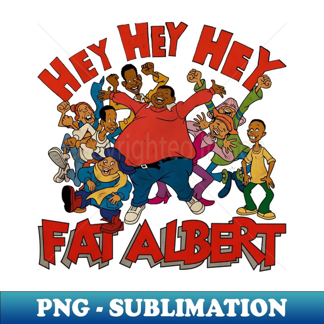 Fat Albert Hey Hey Hey - PNG Transparent Digital Download Fi | Inspire ...