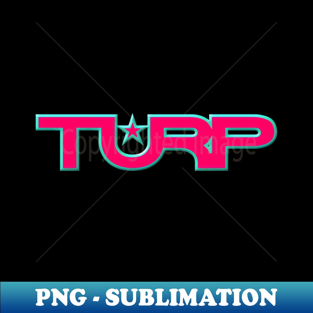 TURP - PNG Transparent Digital Download File for Sublimation | Inspire ...