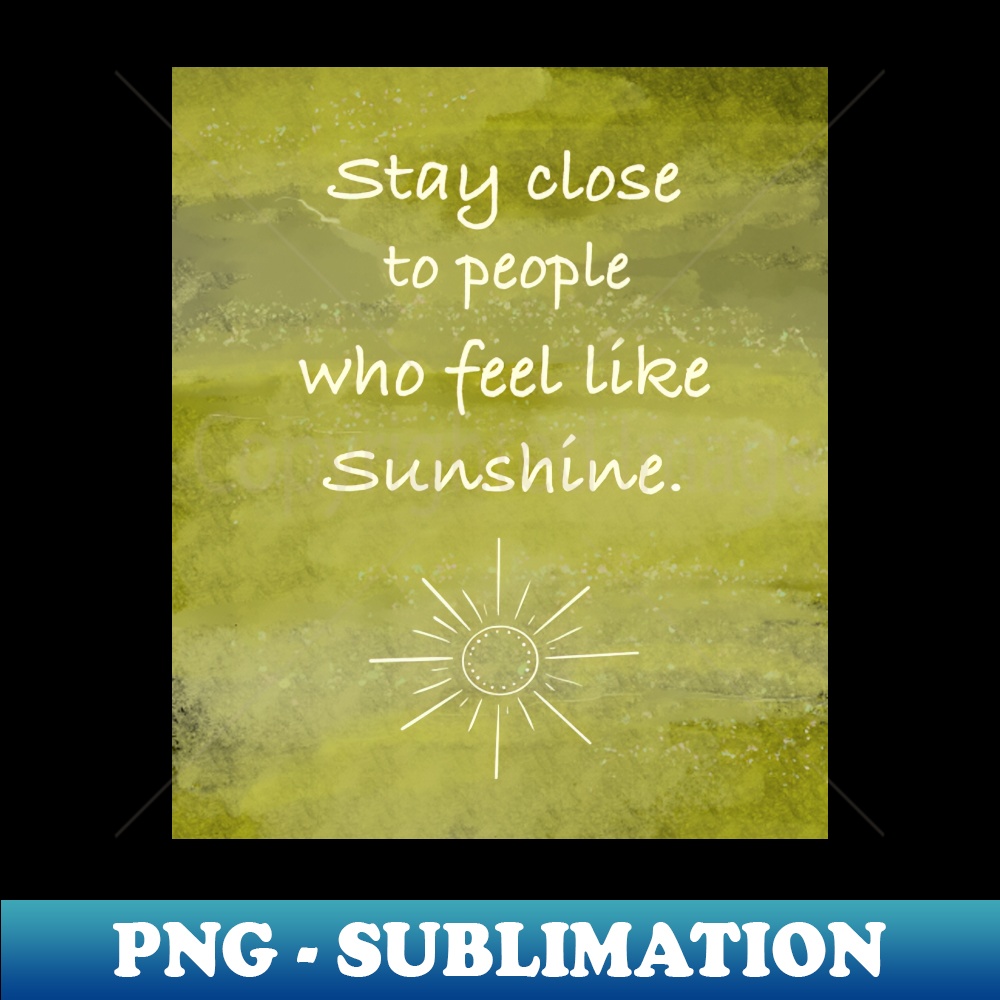 You feel like sunshine - Trendy Sublimation Digital Download | Inspire ...