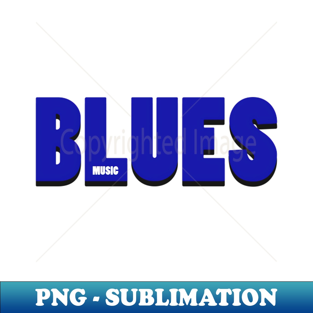 BLUES MUSIC-Blue White Text - Special Edition Sublimation PN | Inspire ...