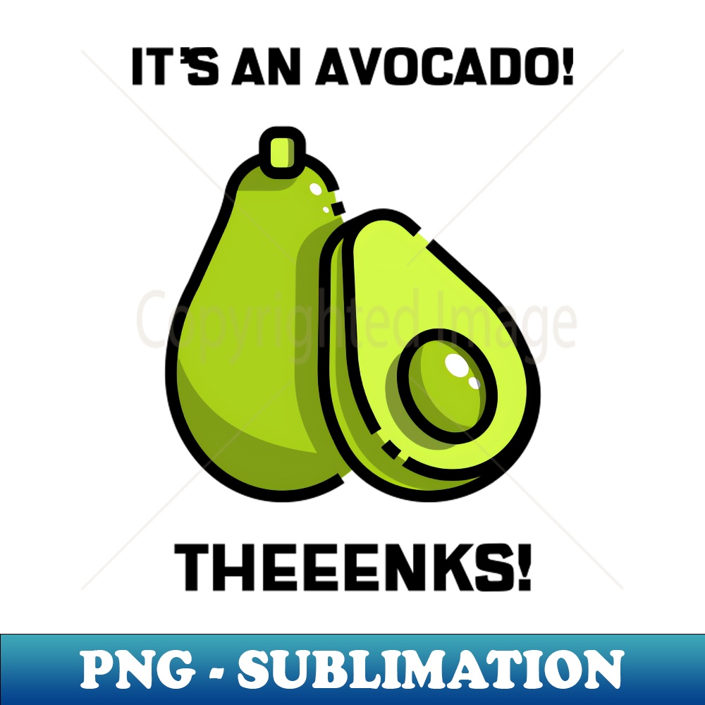 Its An Avocado Thanks - Funny Viral Meme Kid Joke - Signatur | Inspire ...