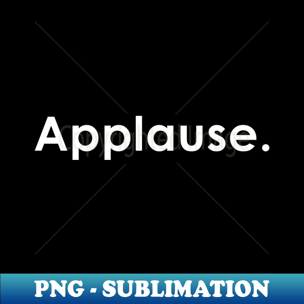 Applause - PNG Transparent Digital Download File for Sublima | Inspire ...