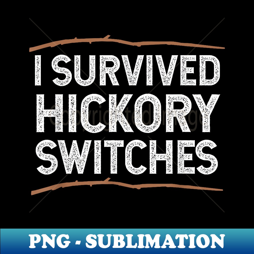 Funny Whooping & Whipping HICKORY SWITCH SURVIVOR - Vintage | Inspire ...