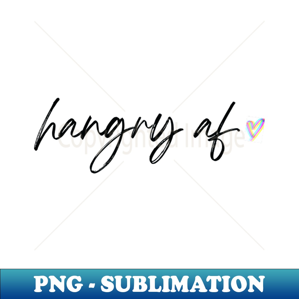 Hangry AF Workout Cursive Design T-Shirt - Exclusive PNG Sub - Inspire ...