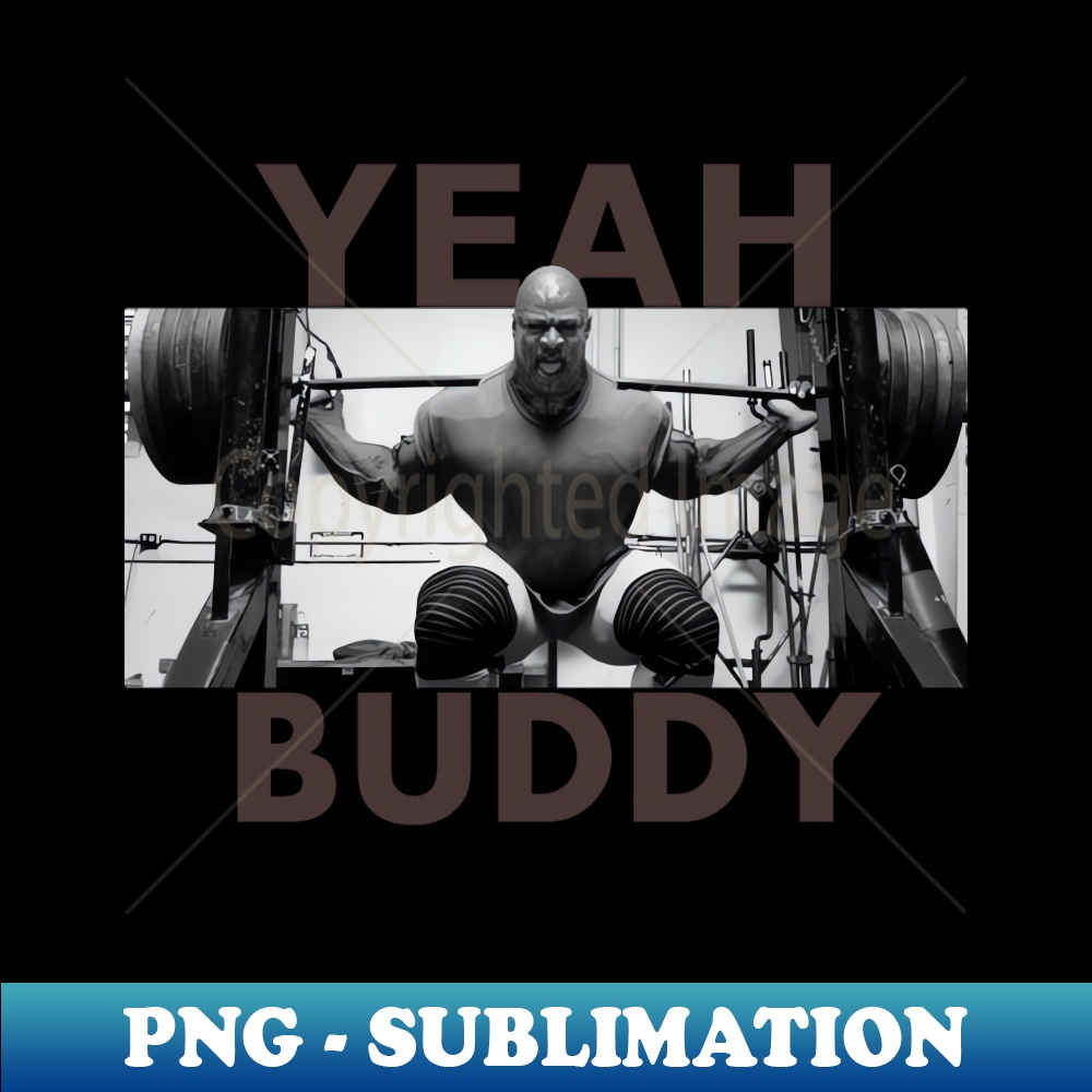 Ronnie Coleman Yeah Buddy - Instant Sublimation Digital Down | Inspire ...