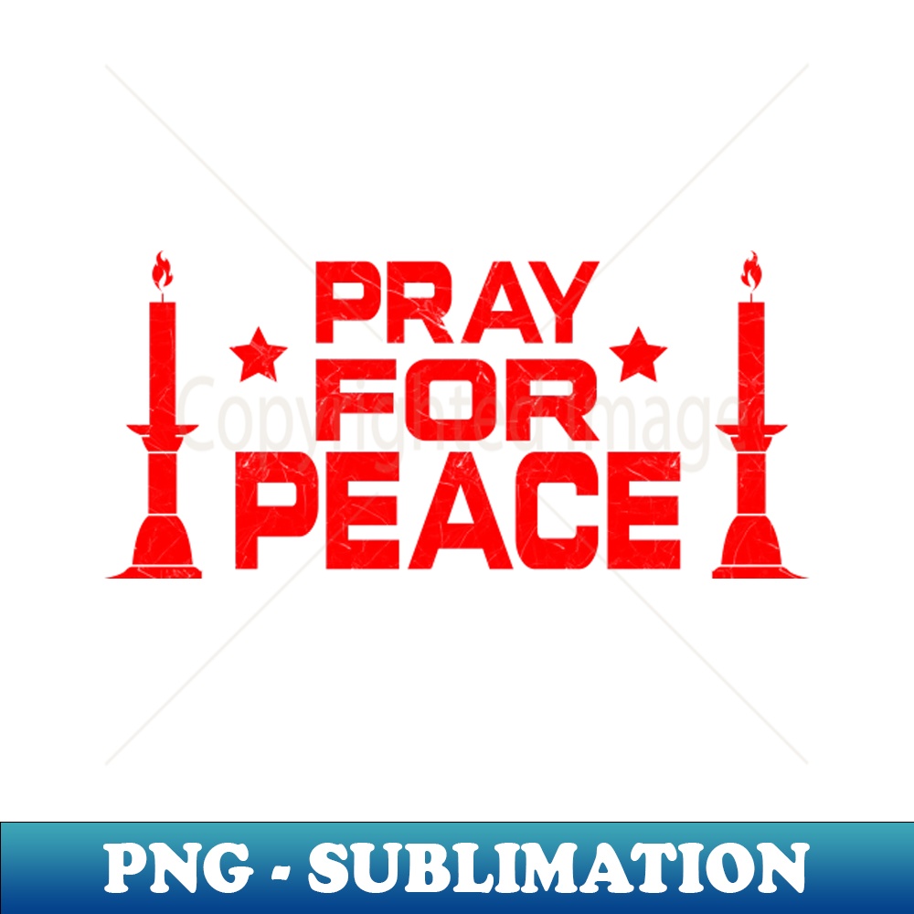 pray for peace - red overlay design - Unique Sublimation PNG | Inspire ...