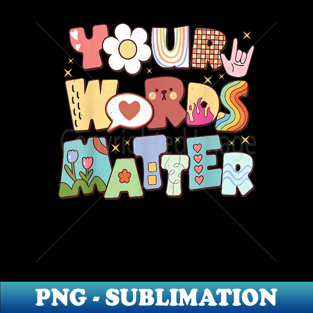 Special Education Teacher Your Words Matter - Exclusive PNG | Inspire ...