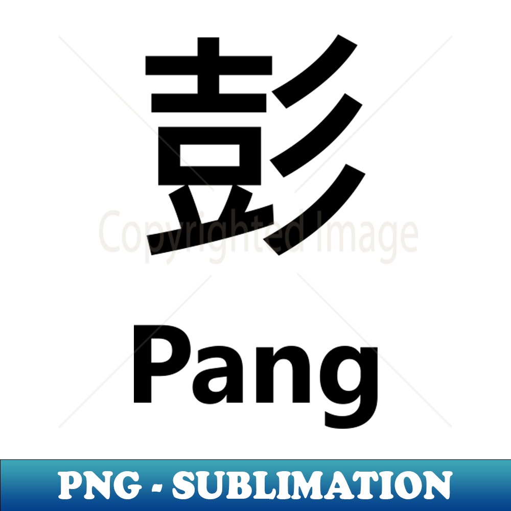Chinese Surname Pang - Professional Sublimation Digital Down | Inspire ...