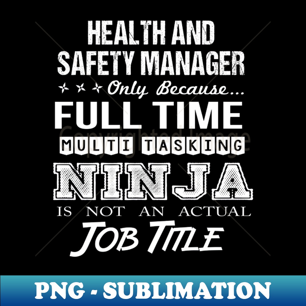 Health And Safety Manager - Multitasking Ninja - PNG Transpa | Inspire ...