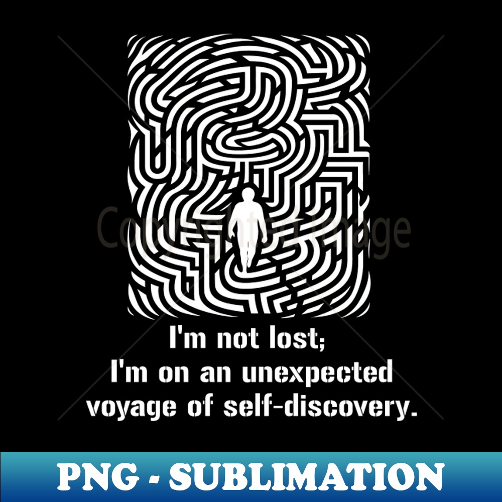 Im not lost Im on an unexpected voyage of self-discovery - | Inspire Uplift