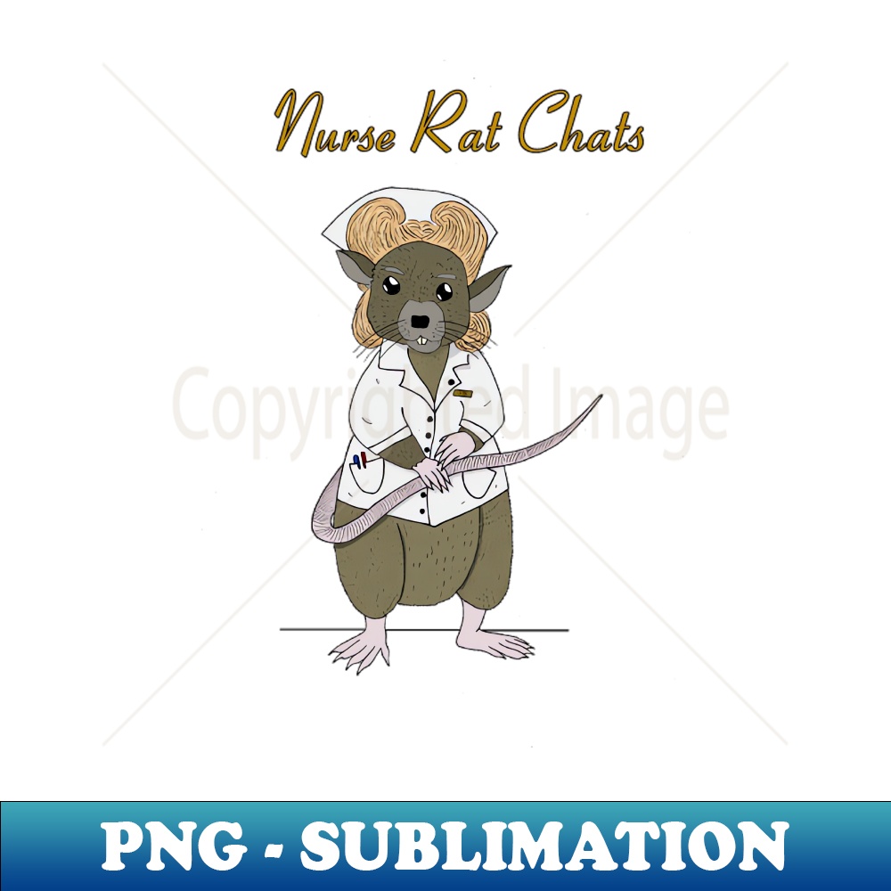Nurse Rat Chats - Premium PNG Sublimation File - Perfect for - Inspire ...