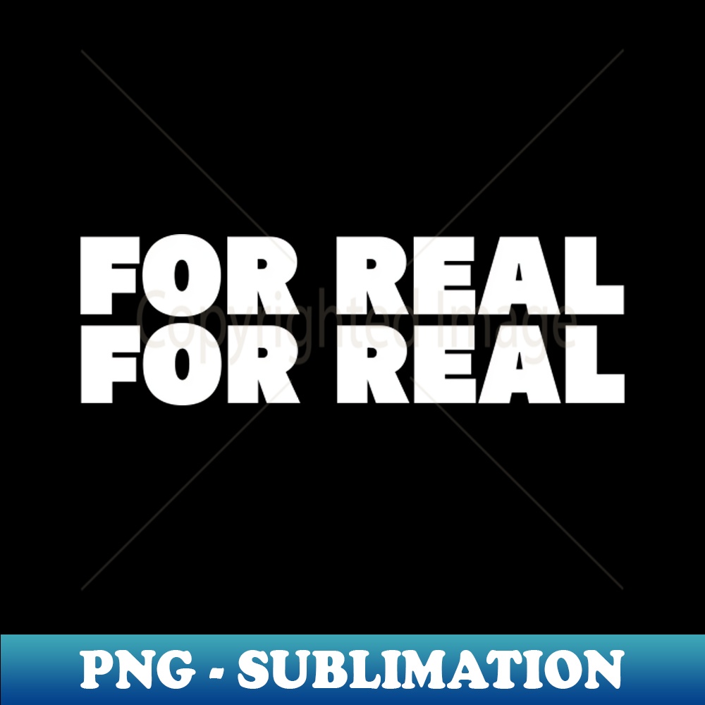 For Real For Real - Vintage Sublimation PNG Download - Insta | Inspire ...