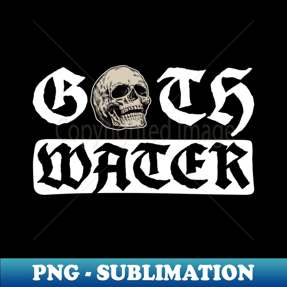 Goth Water - Goth Gothic - High-Resolution PNG Sublimation F | Inspire ...