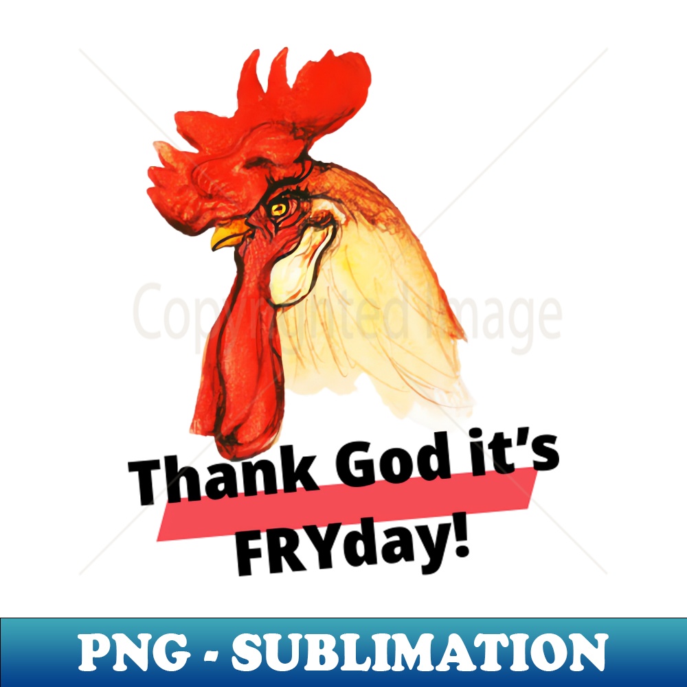 Thank God its FRYday TGIF Country Saying - Exclusive Sublima | Inspire ...