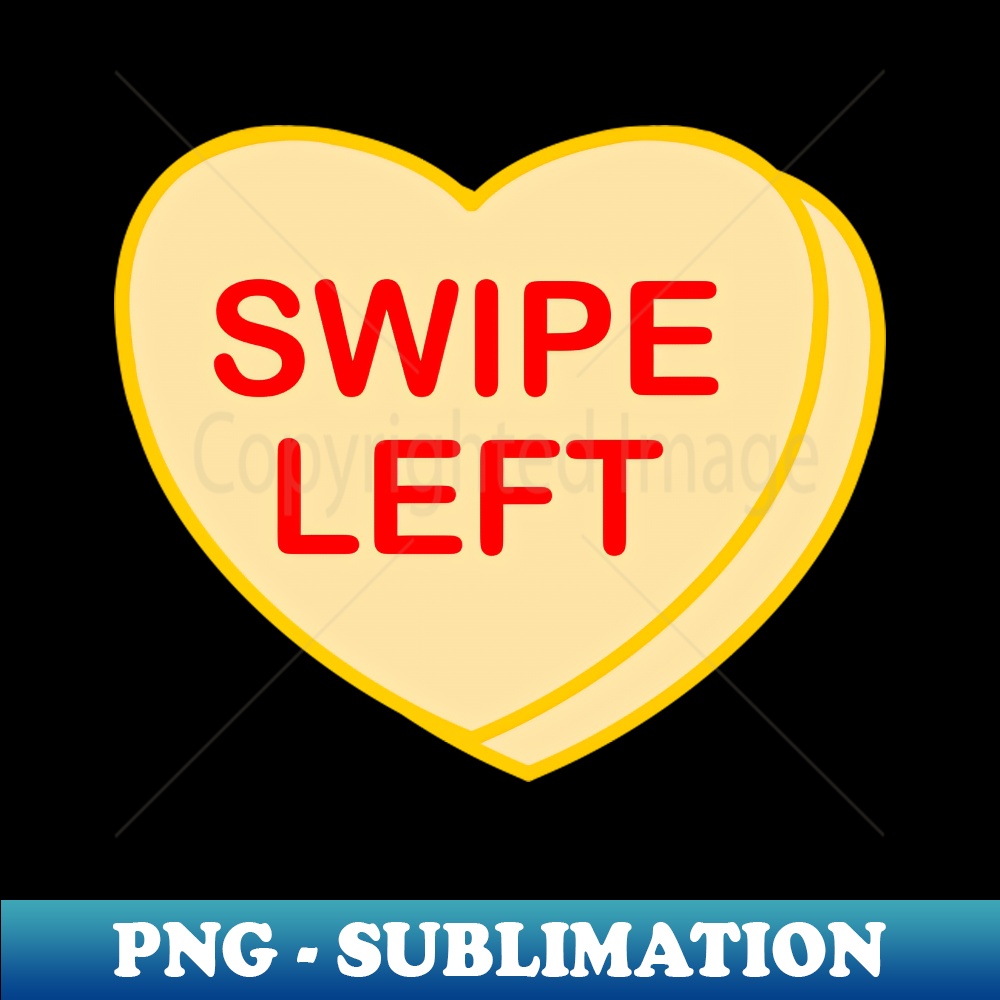 Conversation Heart Swipe Left - Signature Sublimation PNG Fi | Inspire ...