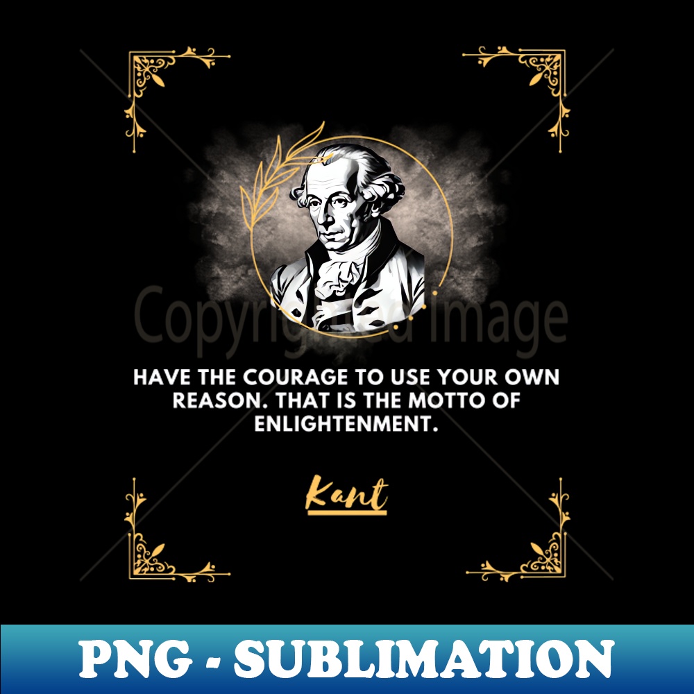 Kant The motto of enlightenment - Exclusive PNG Sublimation | Inspire ...