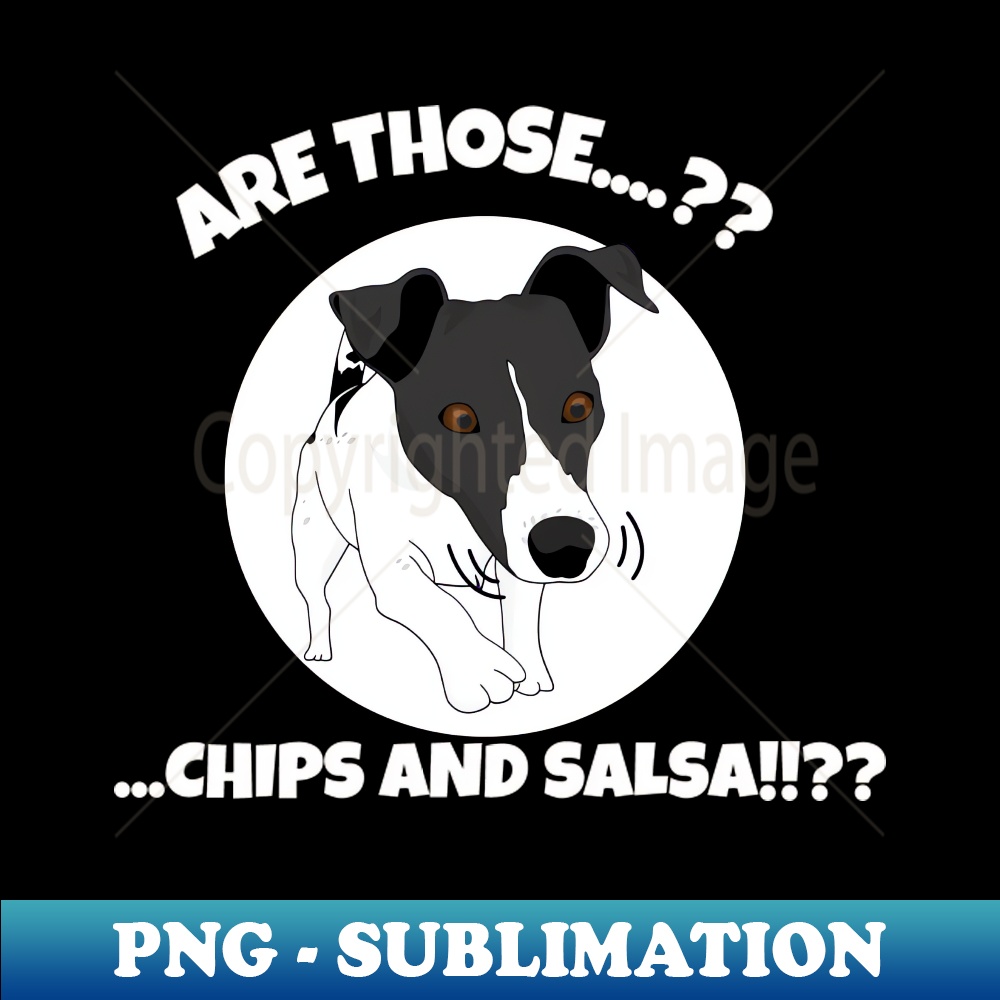 Are those chips and salsa Funny dog - Special Edition Sublim | Inspire ...