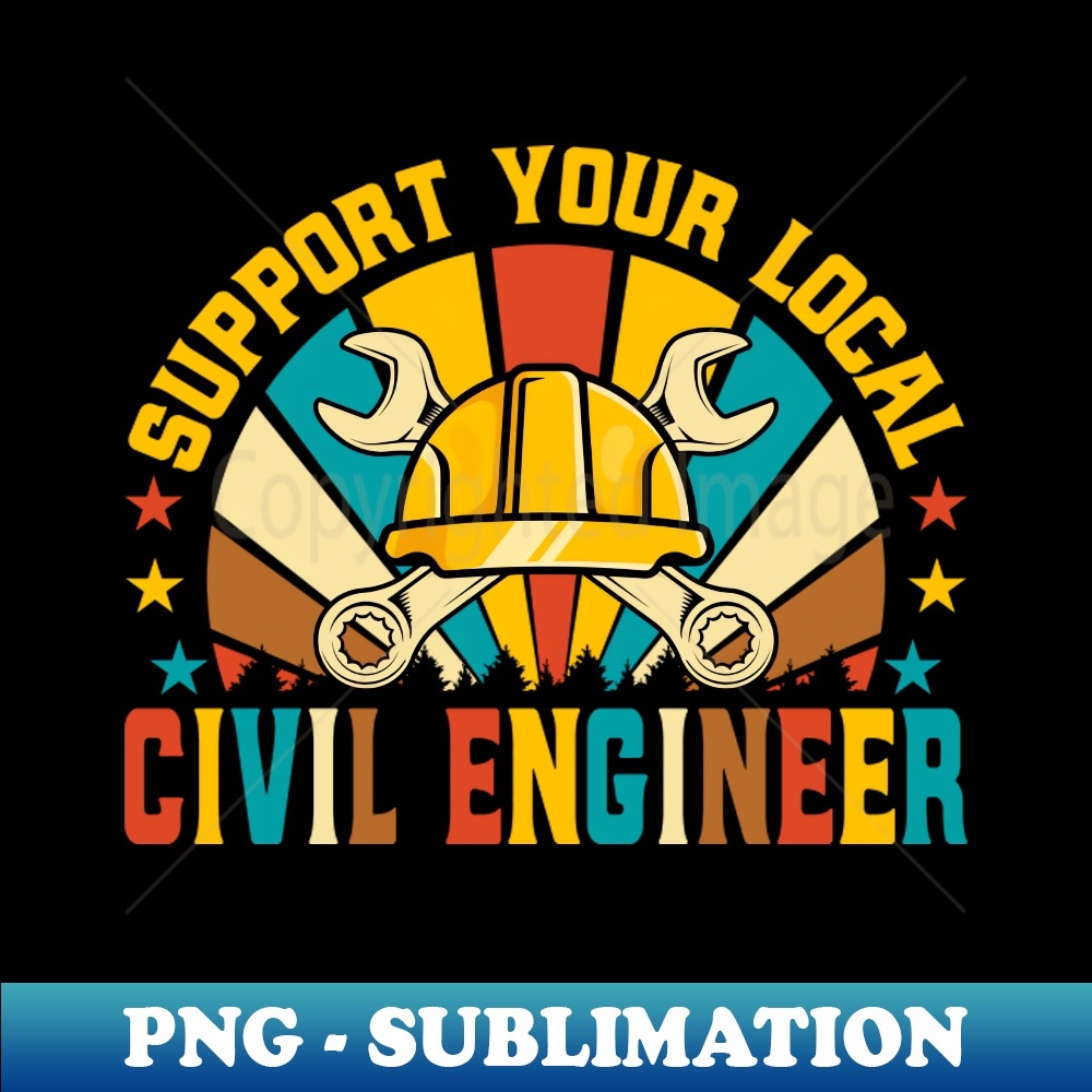 Support Your Local Civil Engineer Retro Motivational Quotes | Inspire ...