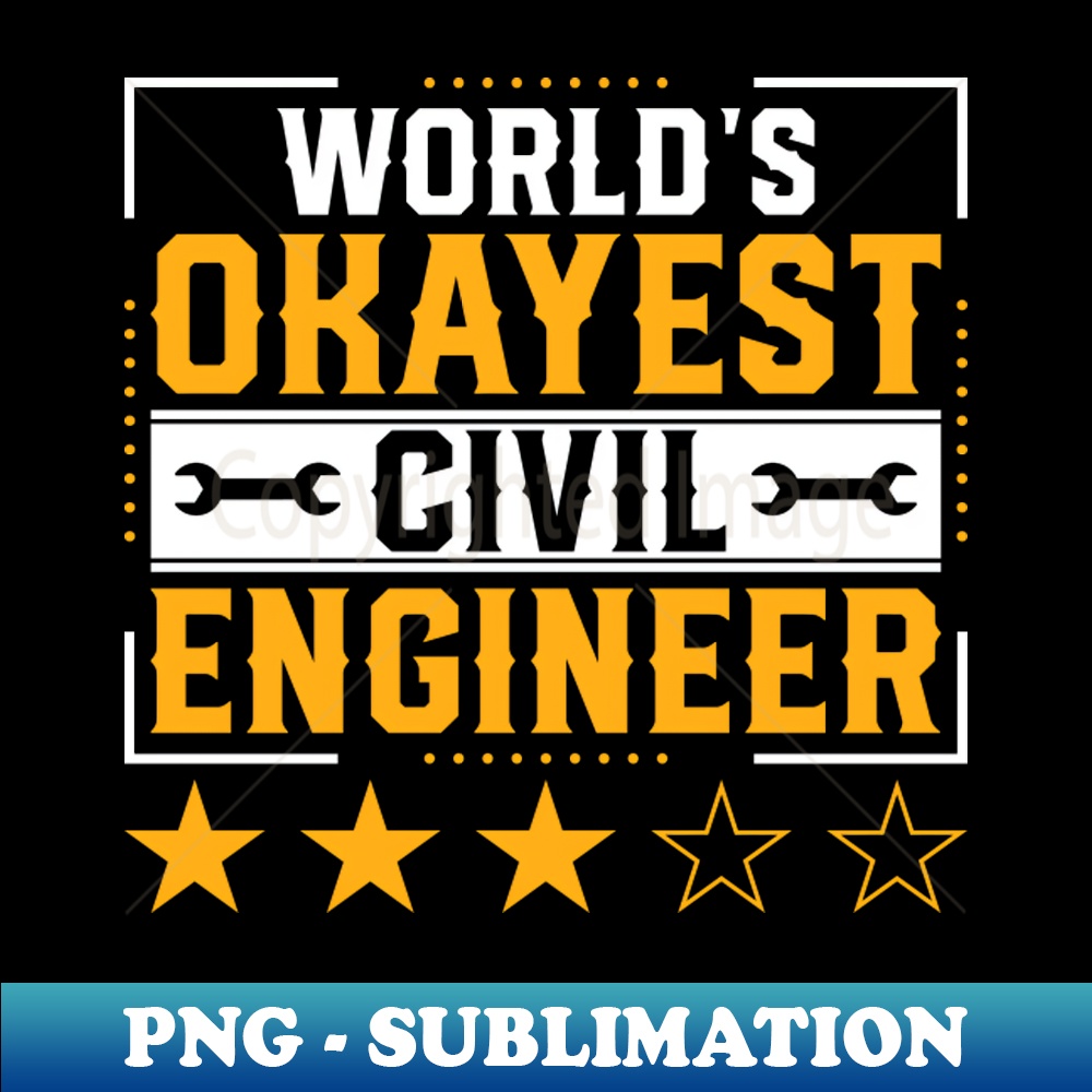 Funny Civil Engineering Quotes World Okayest Civil Engineer | Inspire ...
