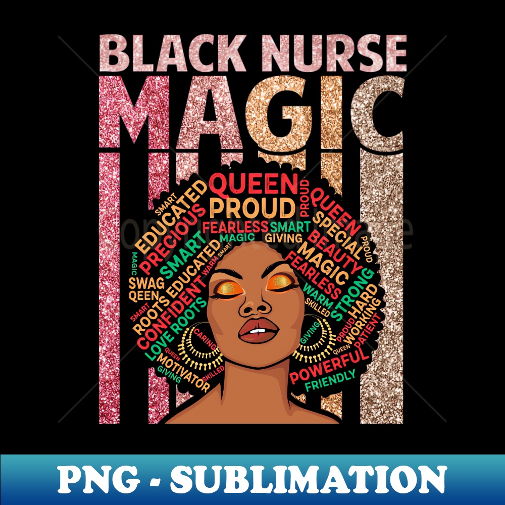 Black Nurses Magic Melanin Nursing African Pride Afro Nurse | Inspire ...