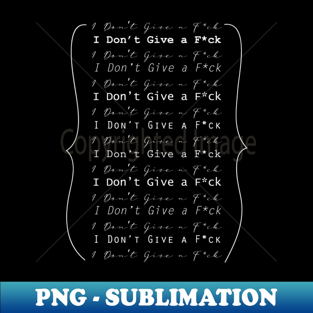 I dont give an F ck Bad Word Swear Letter Art Super Cool - | Inspire Uplift