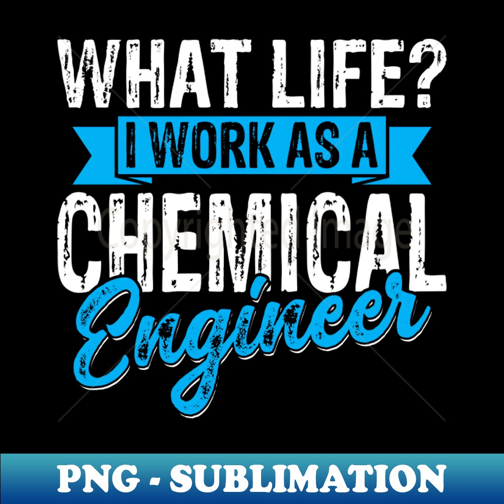 What Life I Work as a Chemical Engineer Engineering - PNG Su | Inspire Uplift