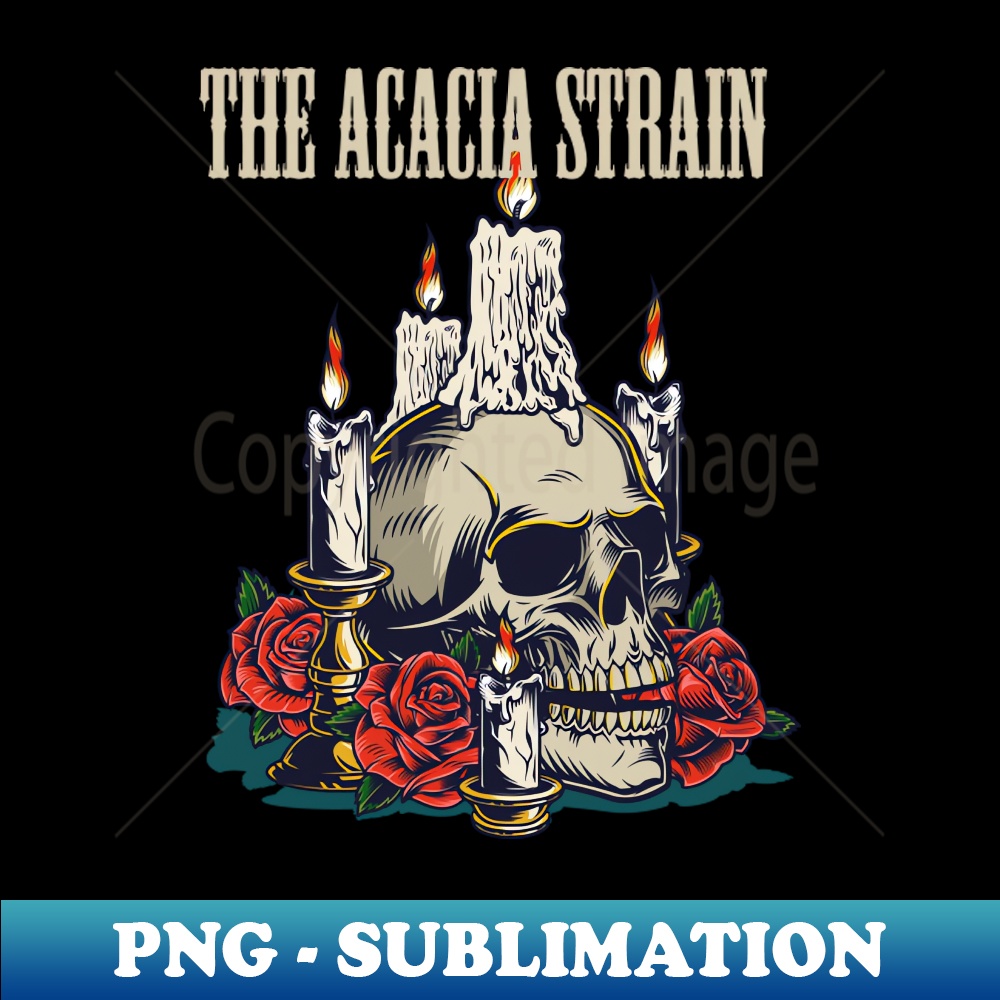 THE ACACIA STRAIN BAND - Signature Sublimation PNG File - Ad | Inspire ...