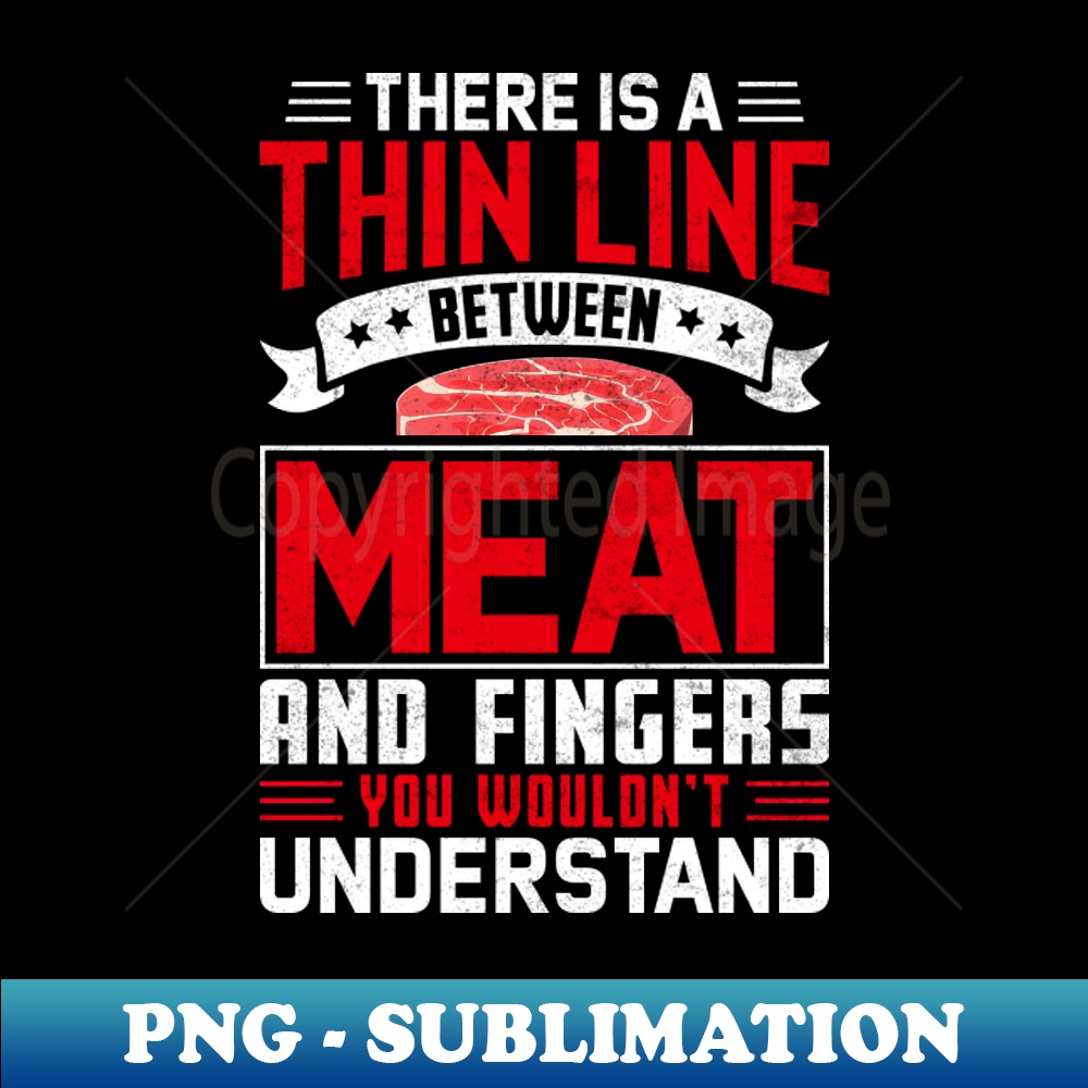 There Is a Thin Line Between Meat and Fingers Funny Butcher | Inspire ...