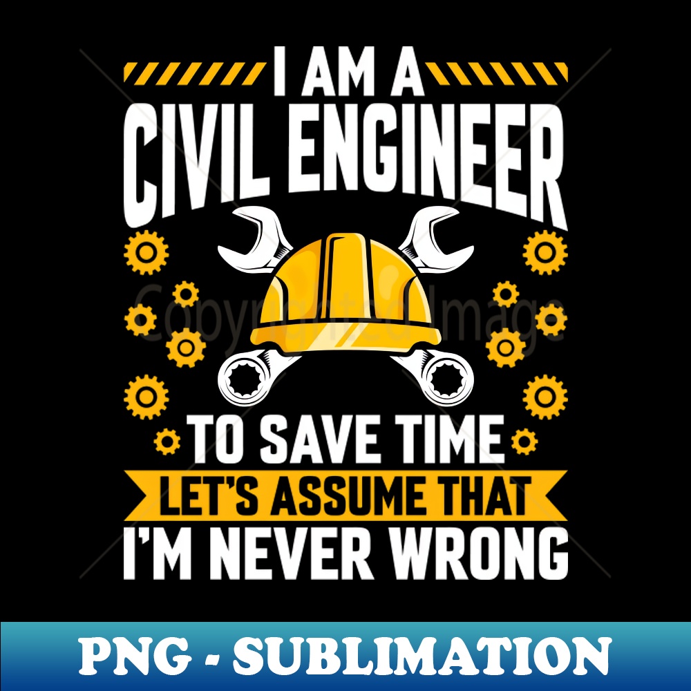 Im a Civil Engineer to Save Time - Civil Engineering Quotes | Inspire ...