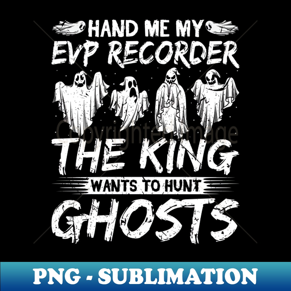 Evp Recorder King Ghost Hunting - Exclusive Sublimation Digi | Inspire ...