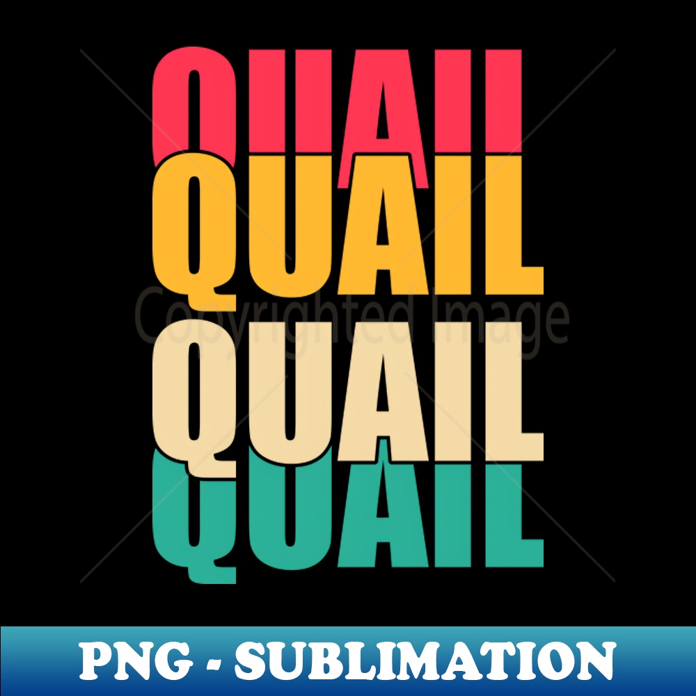 Quail Quail Quail - Digital Sublimation Download File - Bold | Inspire ...